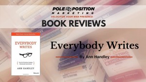Ann Handley's Everybody Writes Review | Stoney deGeyter