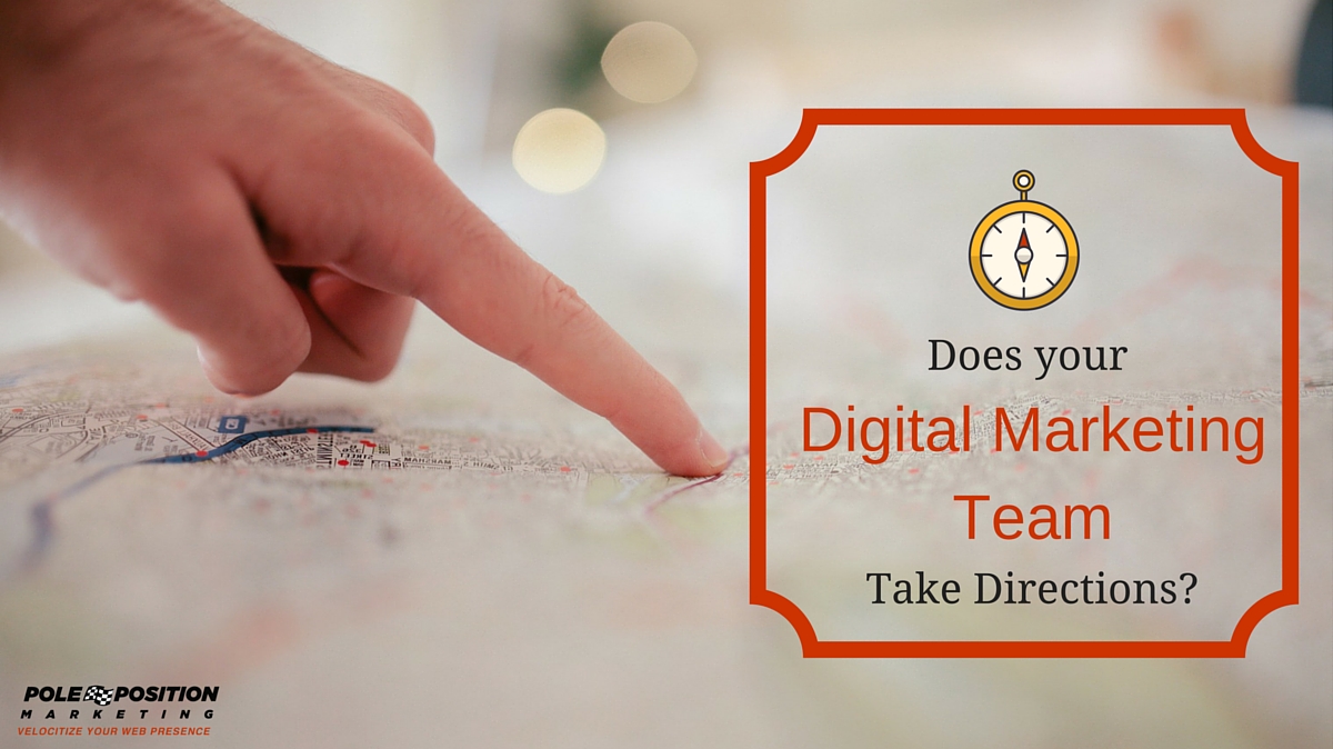Does Your Digital Marketeter Take Directions?