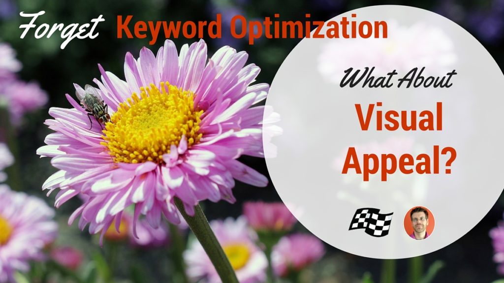 Forget Keyword Optimization, What About Visual Appeal? | Pole Position ...