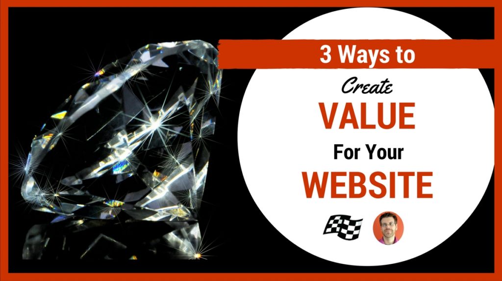 3 Ways to Add Value to Your Website | Stoney deGeyter