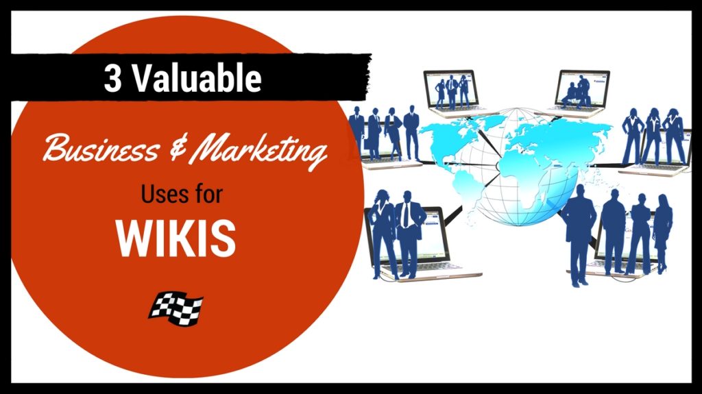 3 Business & Marketing Uses for Wikis | Pole Position Marketing