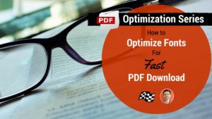 Optimizing PDF Fonts for Faster PDF Downloads | Stoney deGeyter