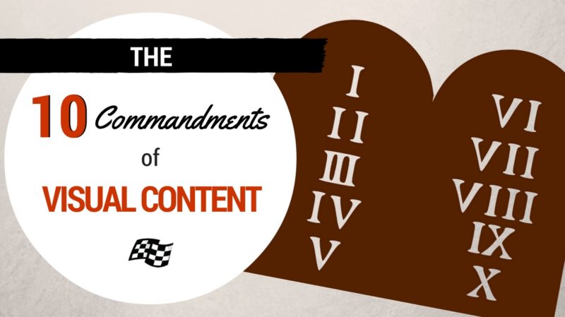 The 10 Commandments of Visual Content | Pole Position Marketing