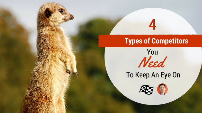 4 Types of Competitors to Watch | Stoney deGeyter
