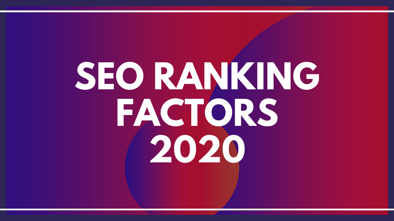 SEO ranking factors for 2020 | Pole Position Marketing